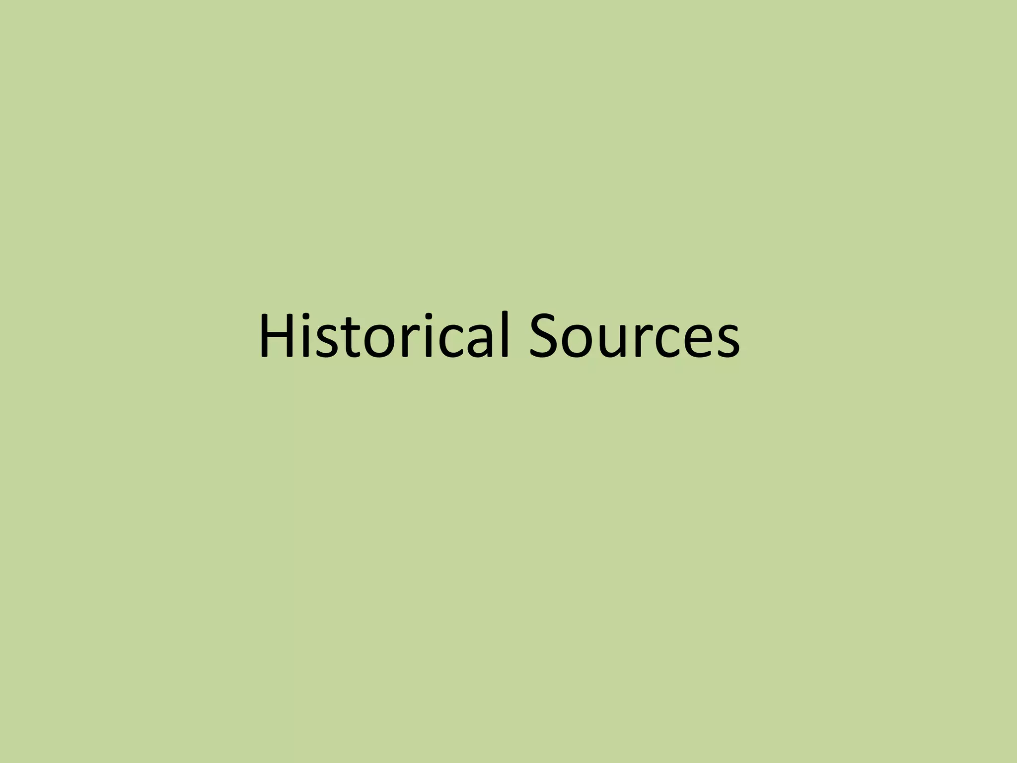 Historical Sources | PPTX