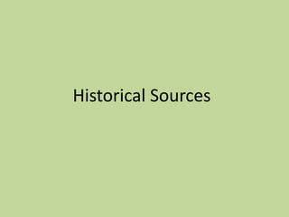 Historical Sources | PPTX