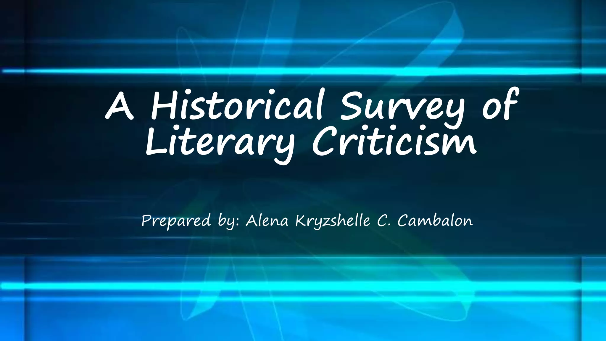 Historical survey of literary criticism | PPTX