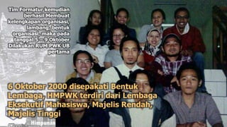 Historical timeline HIMPUNAN PWK UB | PPT