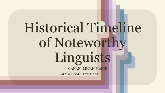 Historical Timeline of Noteworthy Linguists.pptx