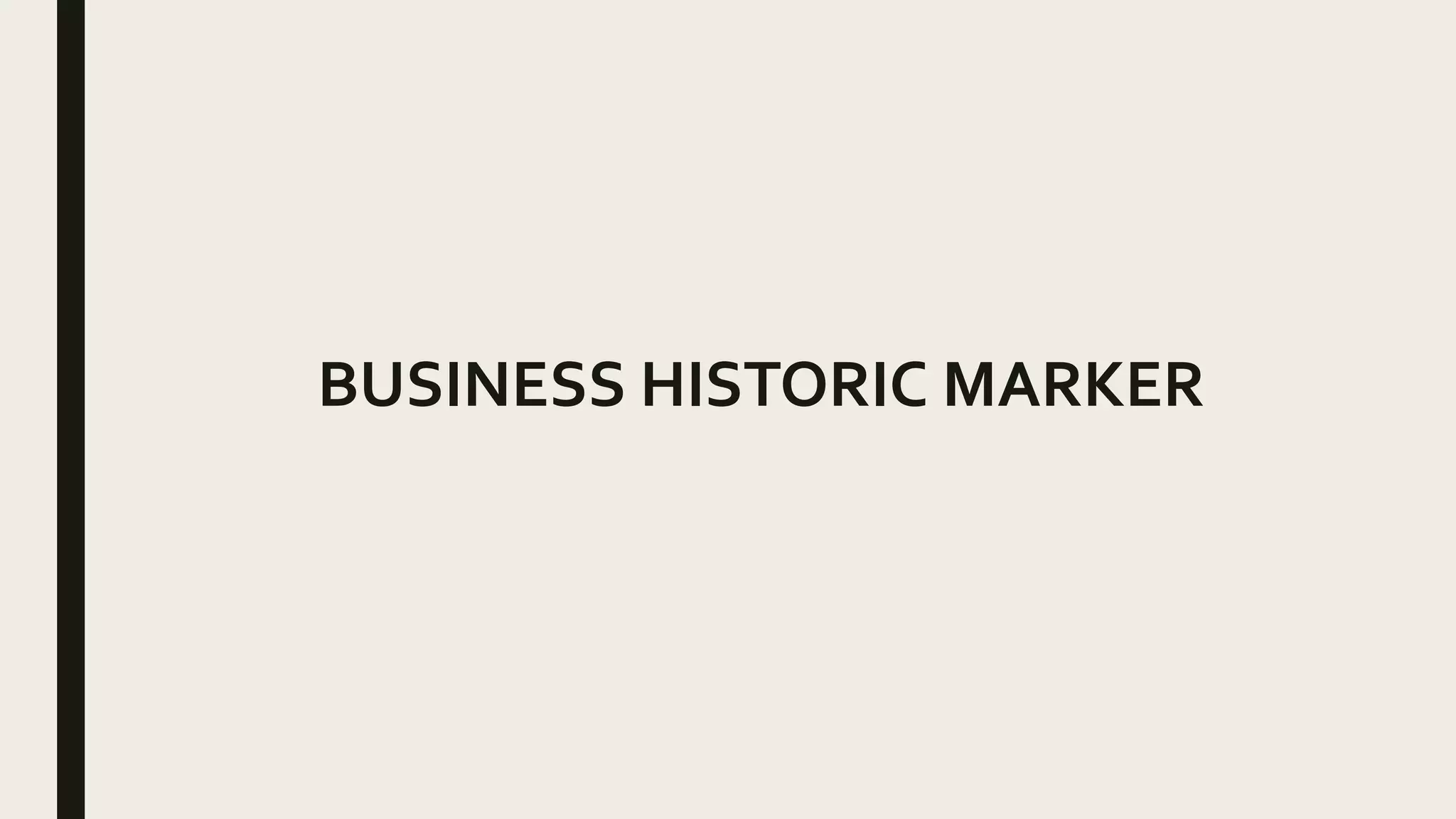 Historical Business Marker No. 13 | PPT