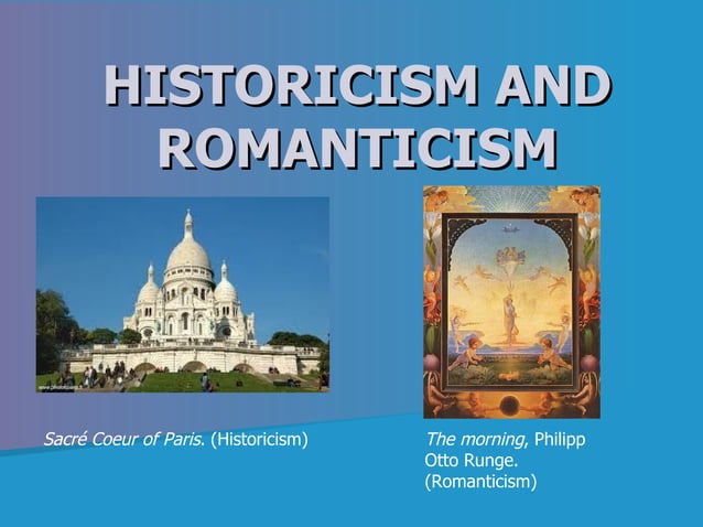 Historicism and Romanticism | PPT