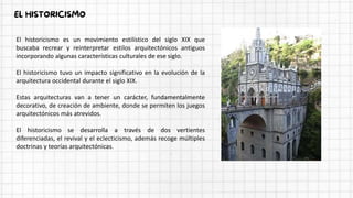 HISTORICISMO ARQUITECTURA, INFLUENCIA EN EL MUNDO Y EUROPA | PPTX