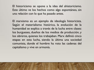 Historicismo qué es y cómo influye en la historia y la sociedad | PPTX