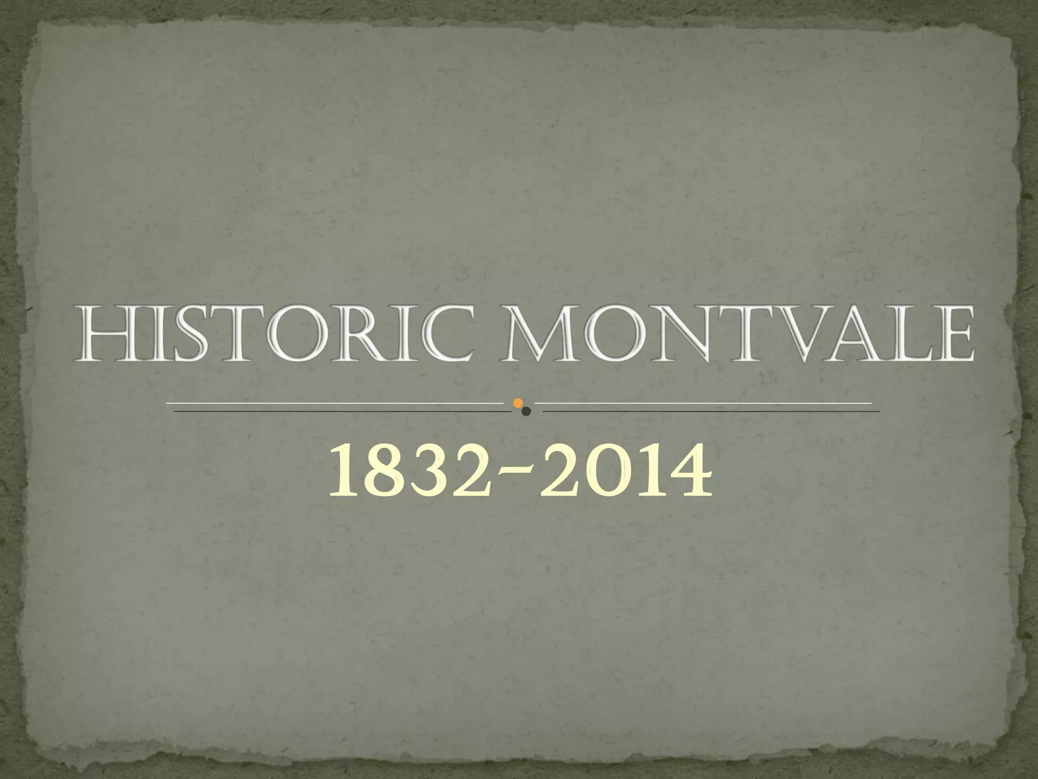 Historic Montvale | PPT