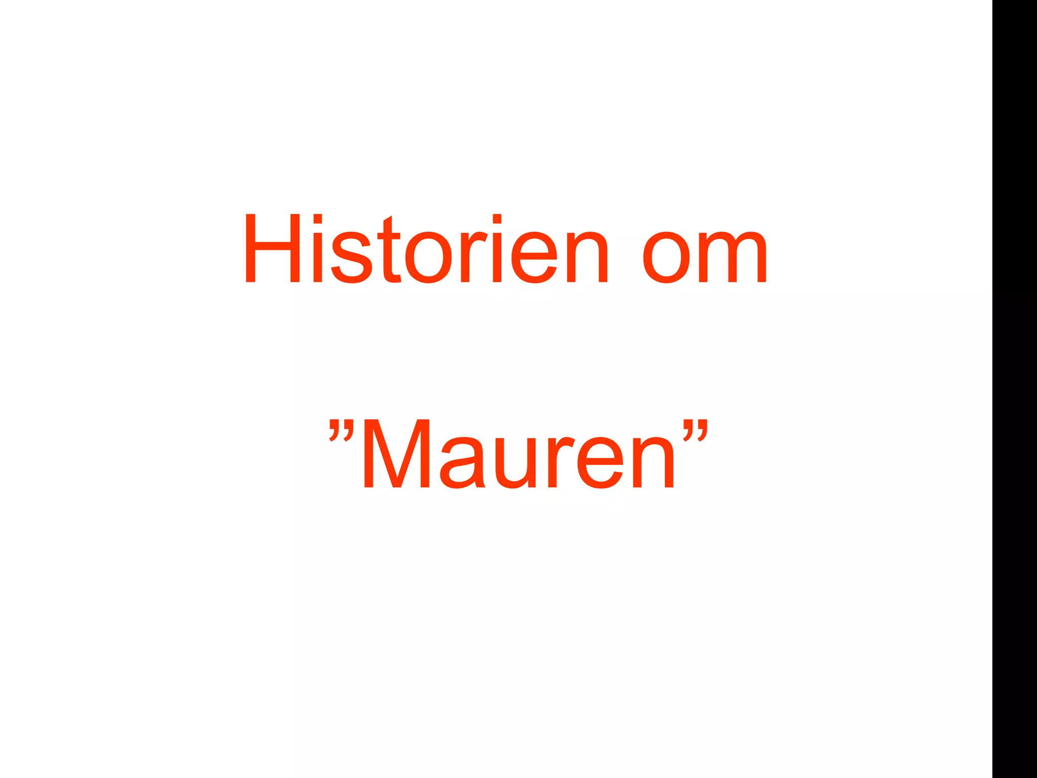 Historien om mauren | PPS