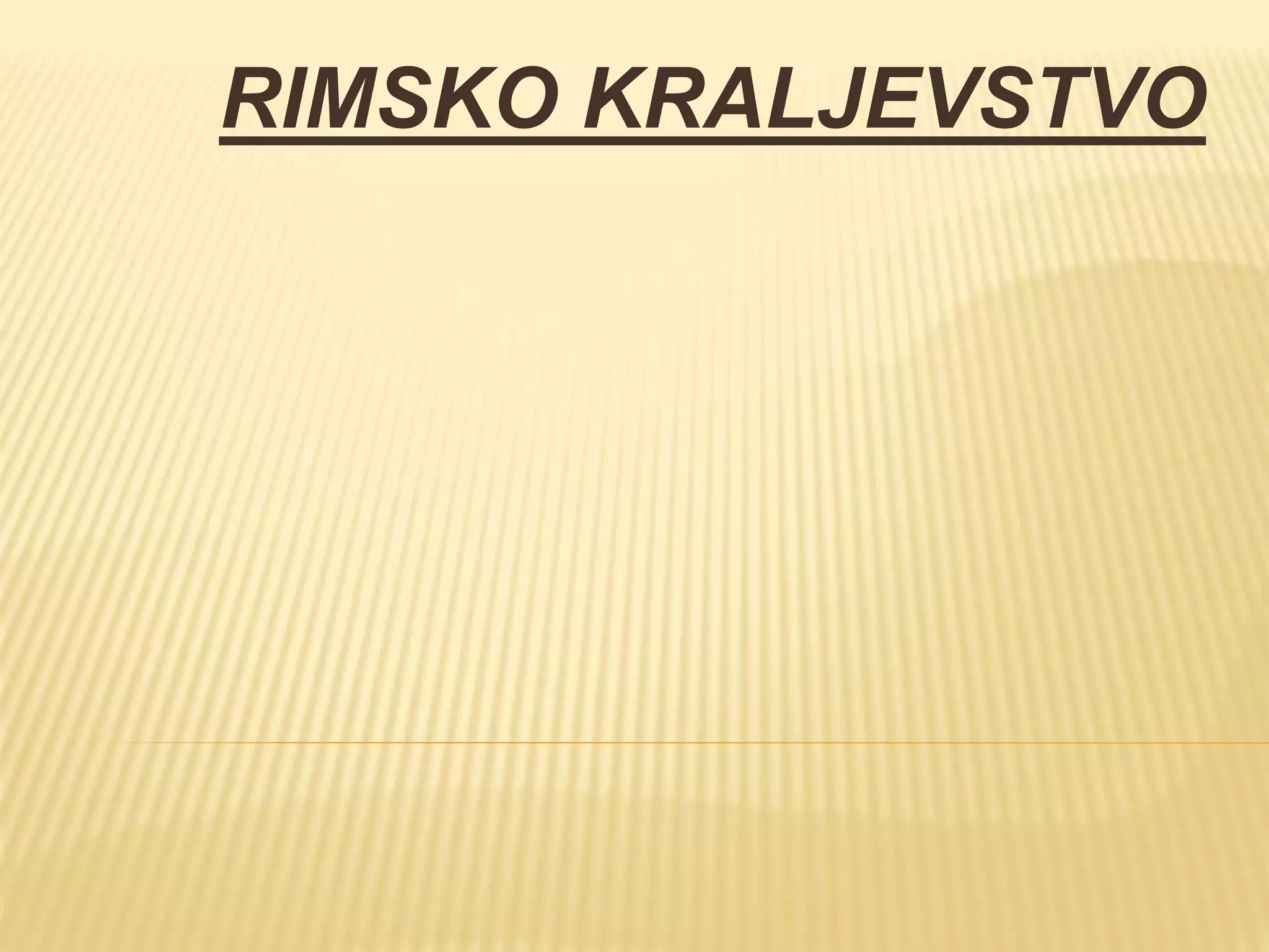 RimskoKraljevstvoHistorija.pptx