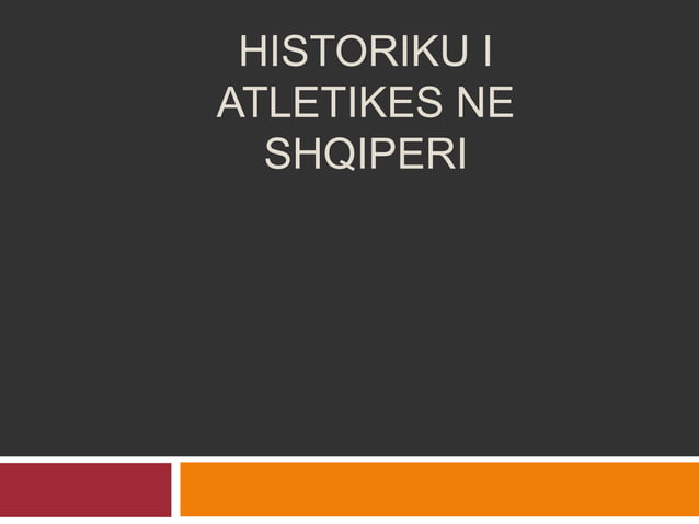 Historiku i atletikes ne shqiperi | PPTX