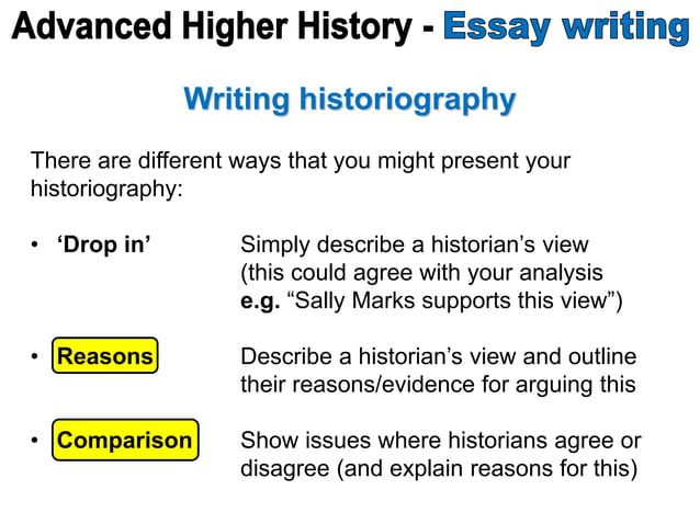 Historiography - Advanced Higher History essay | PPTX
