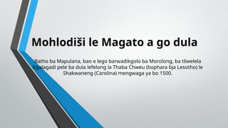 HISTORI YA KGOSI MASHEGO 4.pptx .Mong mabu wa mapulane .Mohlomphegi | PPTX