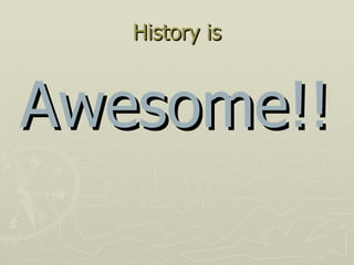 History!!! | PPT