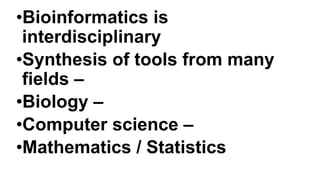 HISTORY OF BIOINFORMATICS history of bioinformatics | PPTX