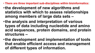 HISTORY OF BIOINFORMATICS history of bioinformatics | PPTX
