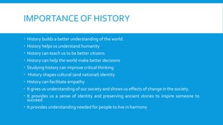 History-Intro, Importance, Methodology.pptx