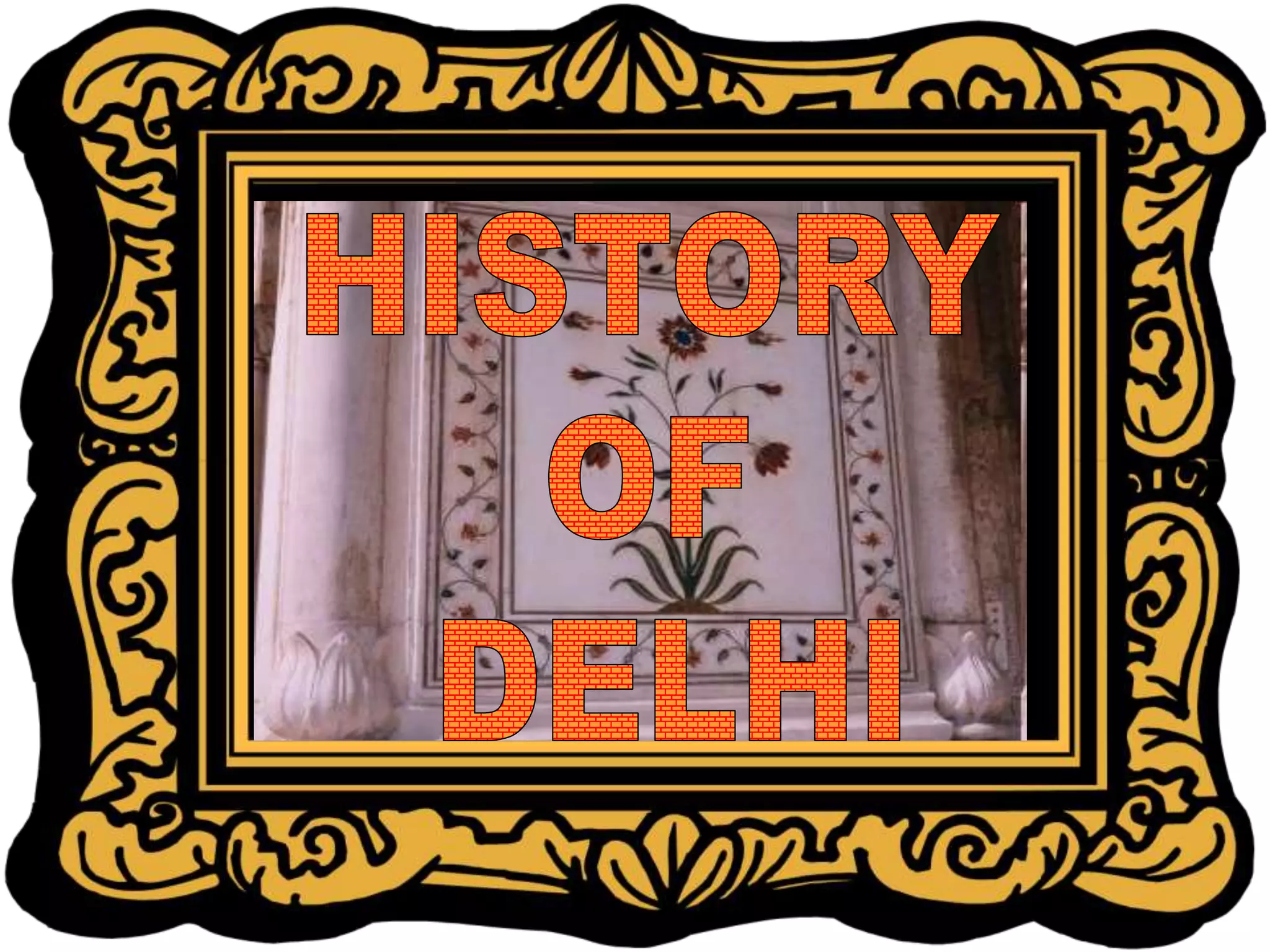 History Of Delhi | PPT