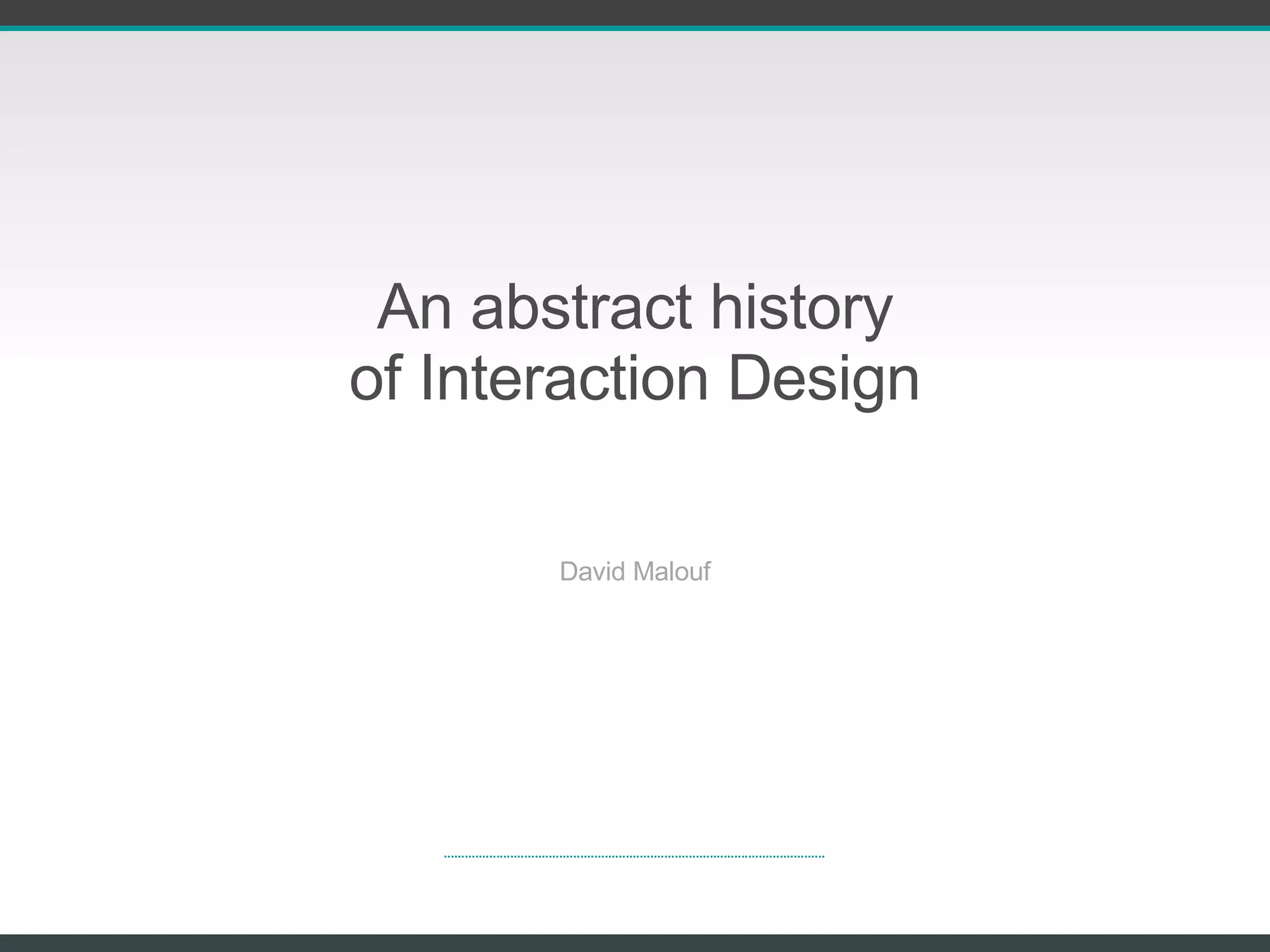 History of Interaction Design - Reprised - SCAD - 12Nov2008 | PPT