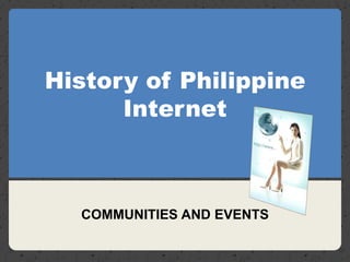 History Of Philippine Internet | PPTX | Internet | Computing