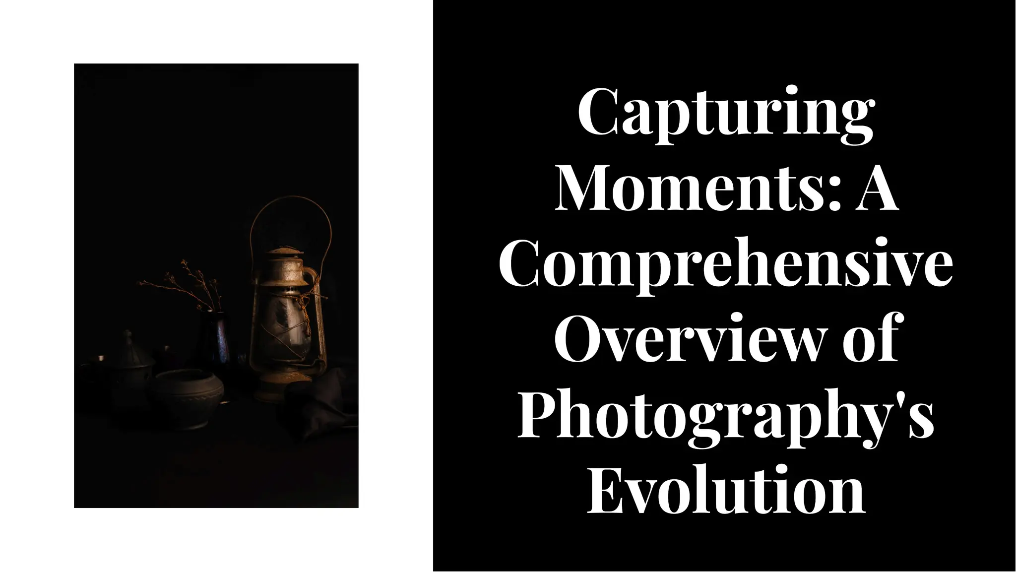 Capturing Moments: A Comprehensive Overview of Overview of Photography ...