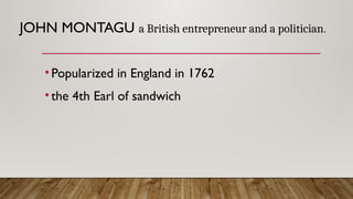 History-of-sandwich Week1.pptx- Prepare Sandwiches | PPTX