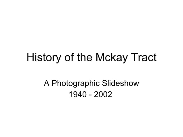 History Of The Mckay Tract | PPT
