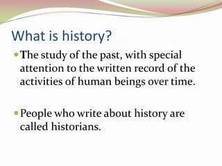 History.What Is It | PPT