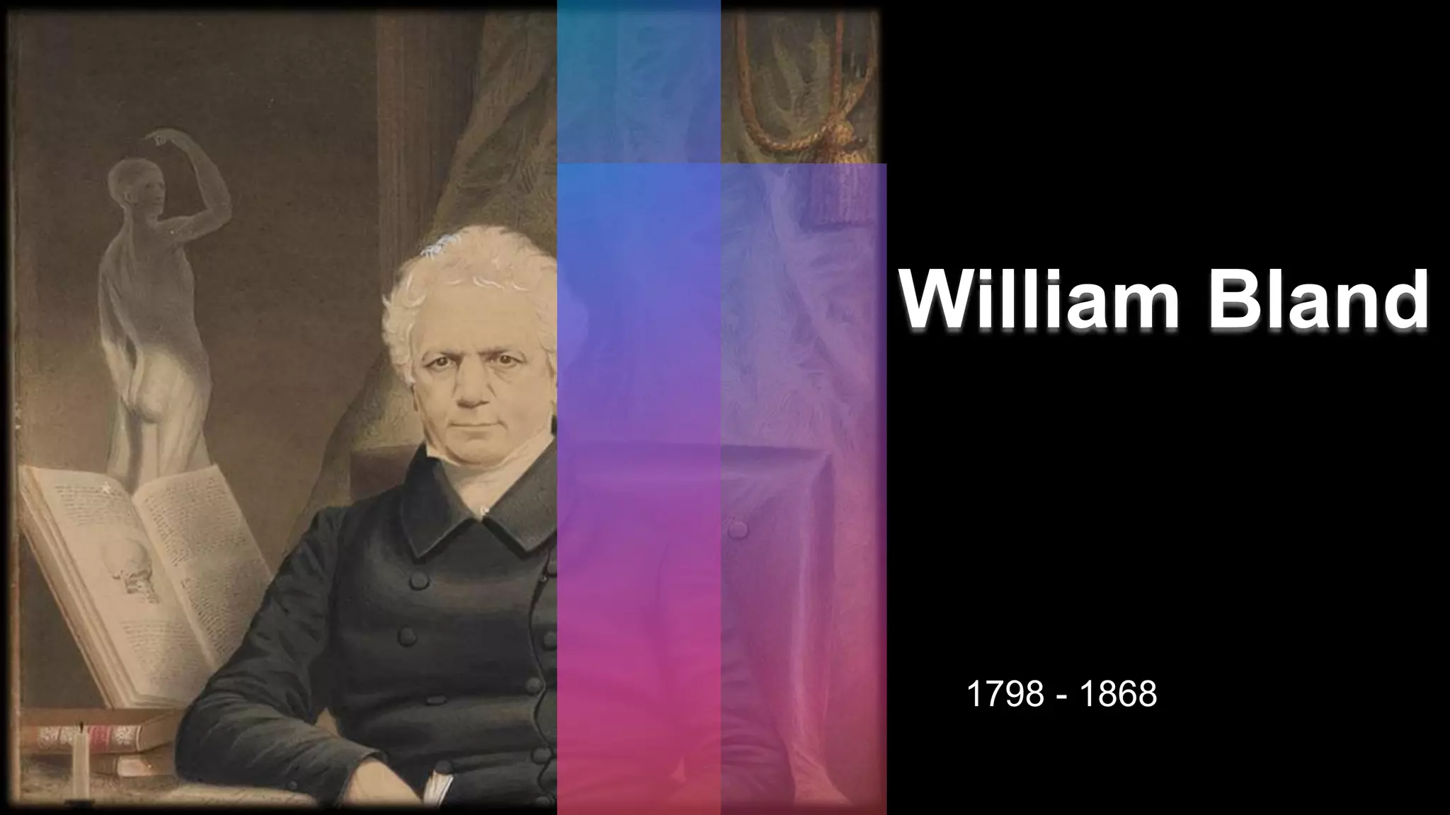 History - William Bland.pptx