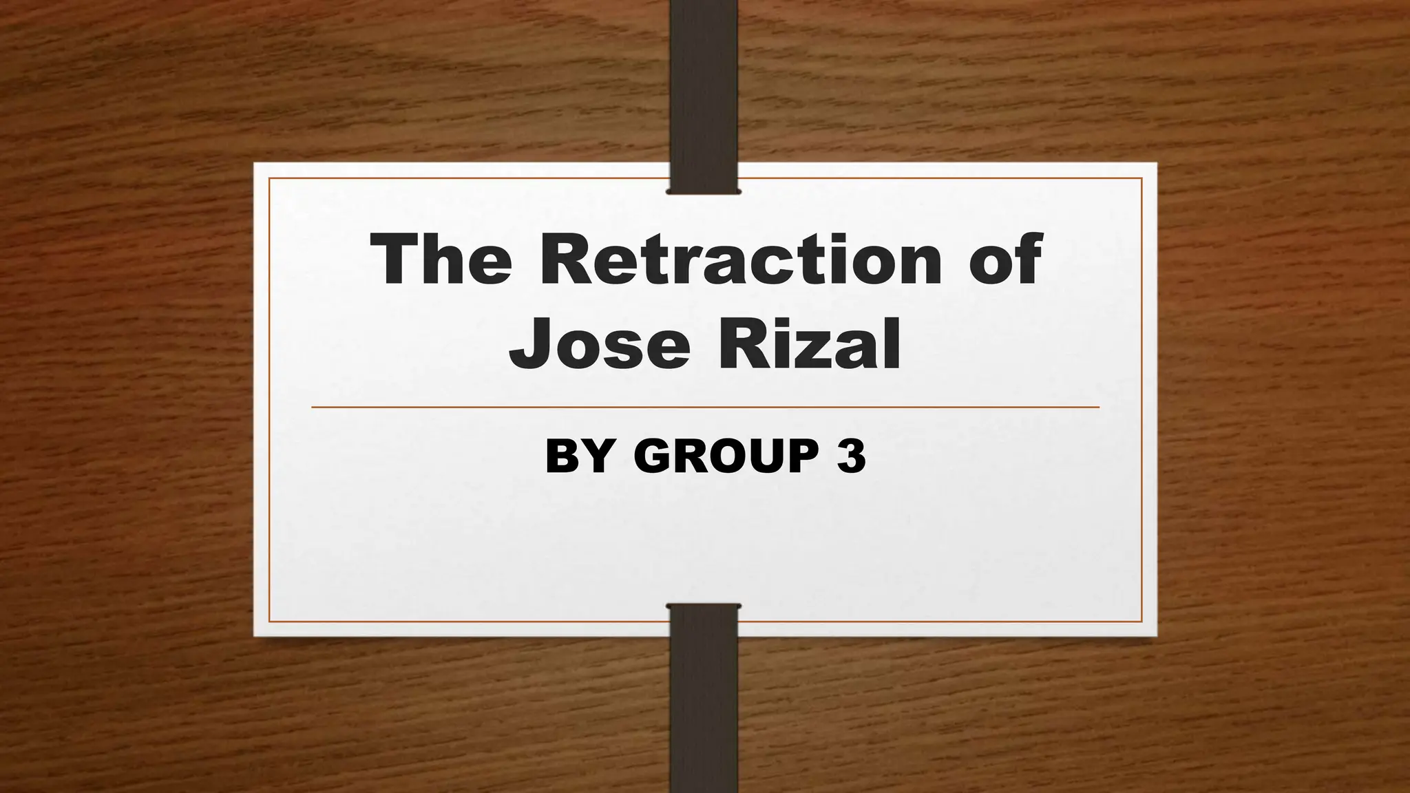 HISTORY 101 rizal Did Rizal Retract.pptx