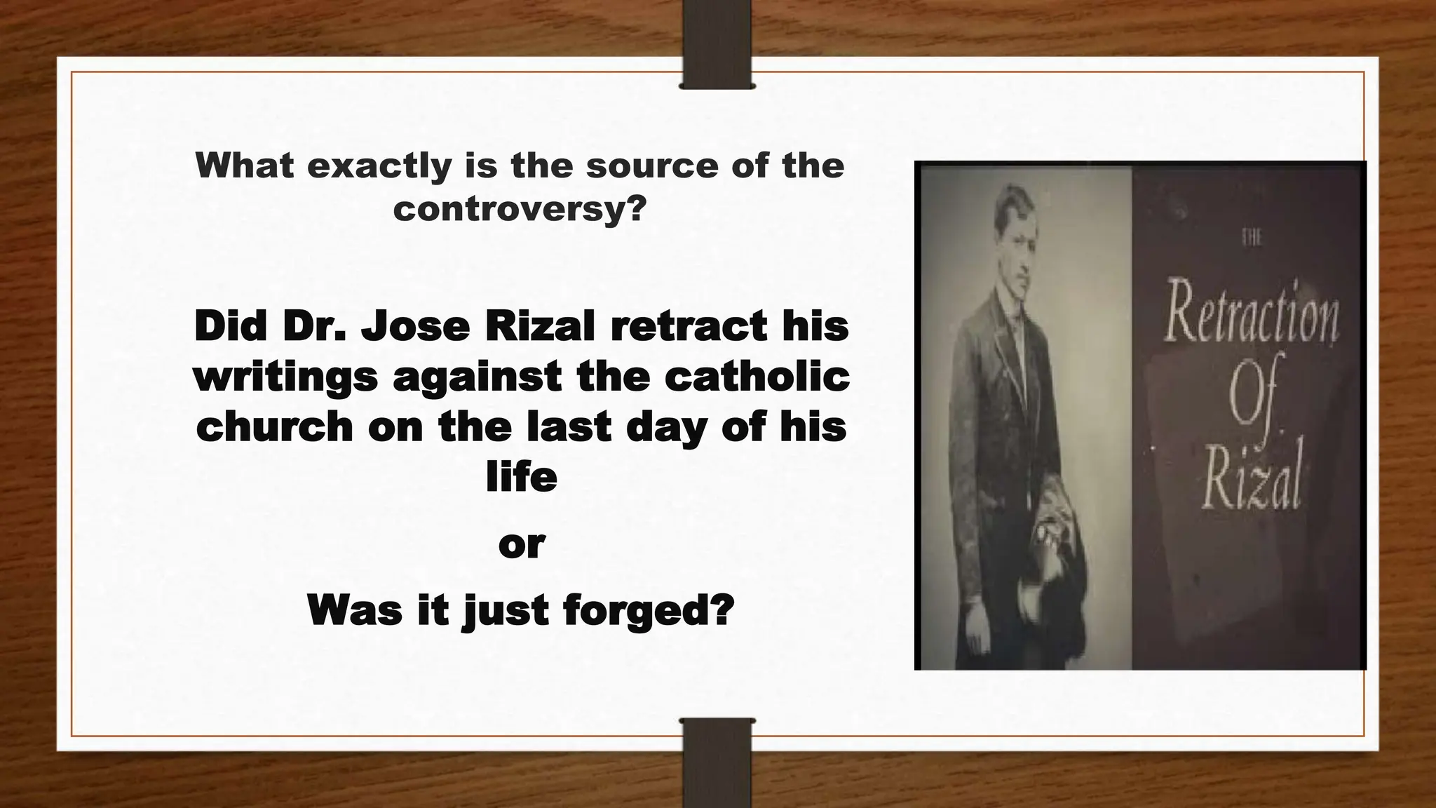 HISTORY 101 rizal Did Rizal Retract.pptx