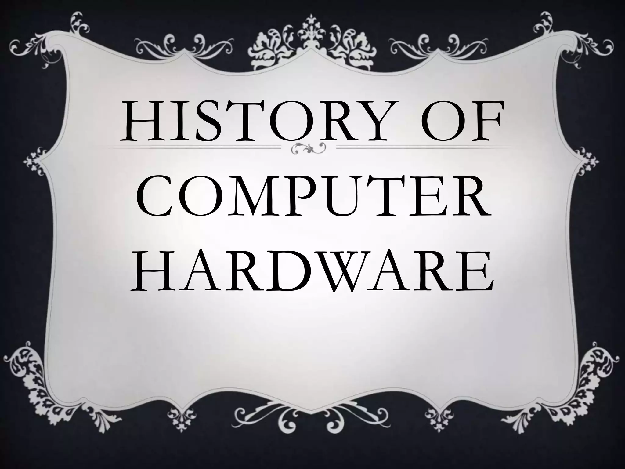 History of Computer Hardware | PPTX