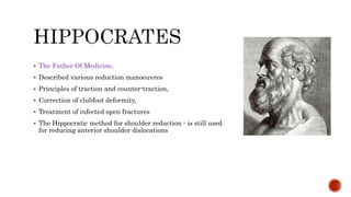 History and basics of orthopaedics | PPTX