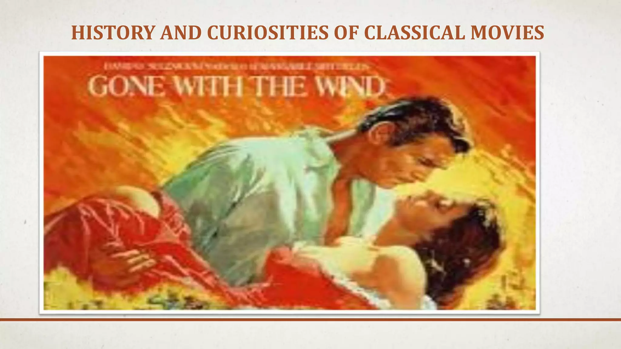 History and curiosities of clasical movies | PPTX