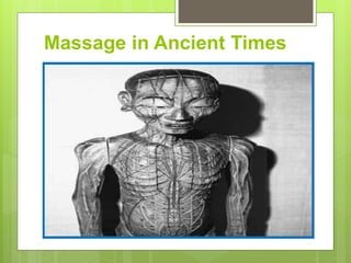 History and development of massage | PPTX