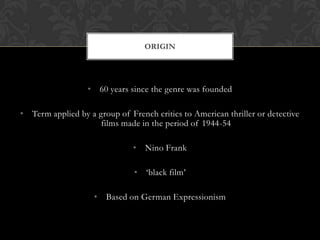 History and Elements of Film Noir | PPT