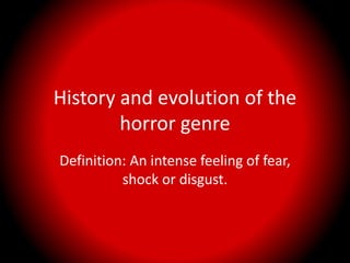 History and evolution of the horror genre | PPT