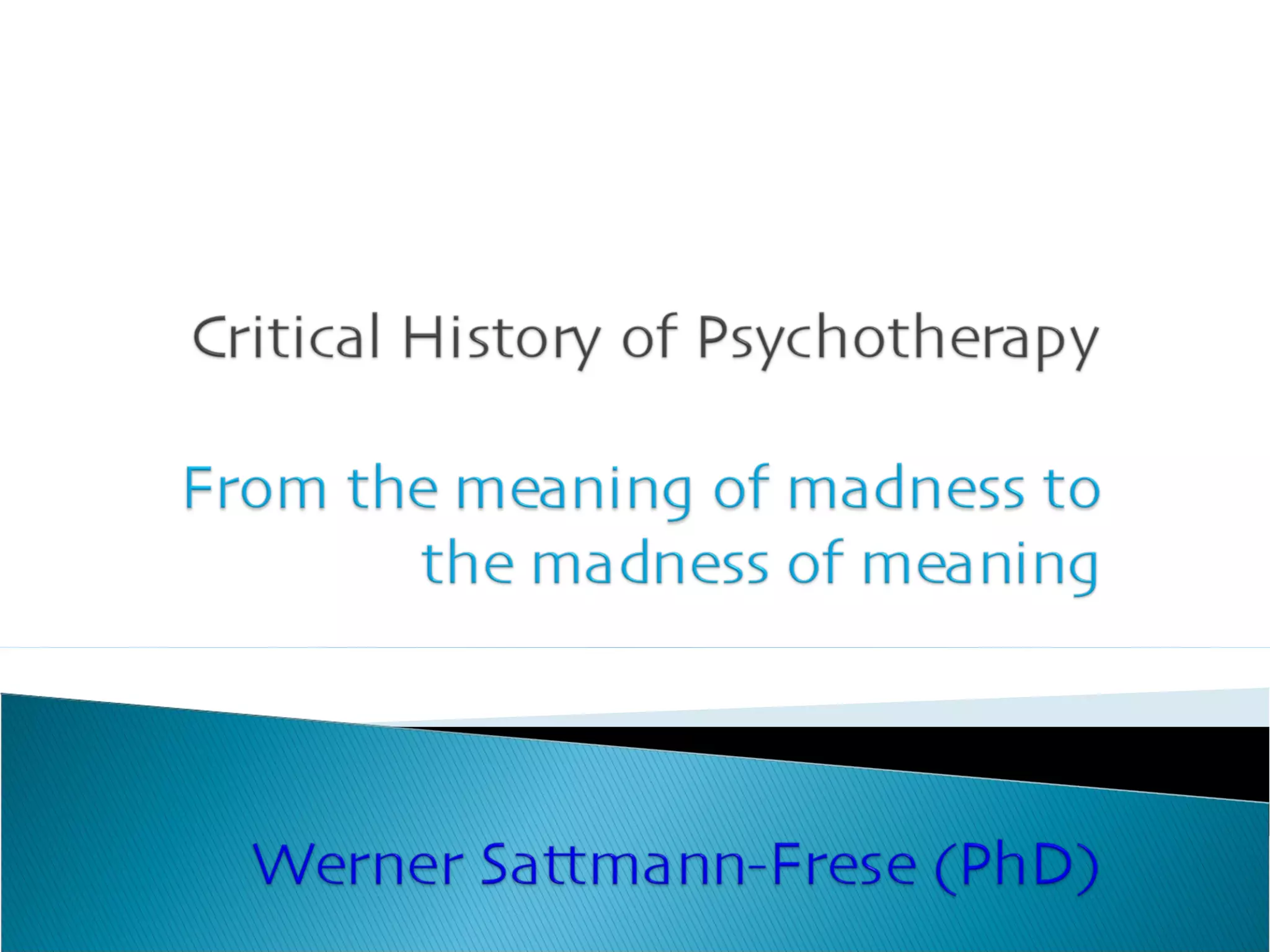 Critical History and Future of Psychotherapy | PPT