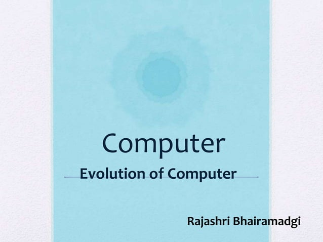 Evolution and generations of computers | PPTX | Computing | Technology & Computing