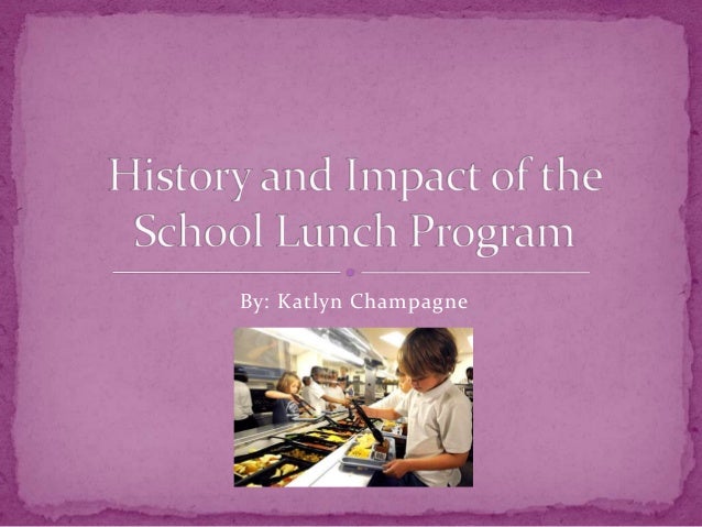History And Impact Of The School Lunch Program history-and-impact-of-the-school-lunch-program