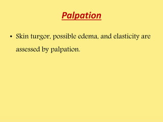 History and physical assessment of integumentary system | PPTX
