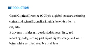 History and principles of ICH Good Clinical Practices (GCP) | PPTX
