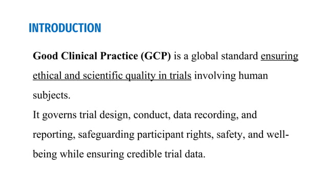 History and principles of ICH Good Clinical Practices (GCP) | PPTX