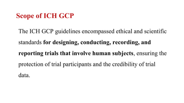 History and principles of ICH Good Clinical Practices (GCP) | PPTX