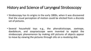 History and Science of Laryngeal Stroboscopy.pptx
