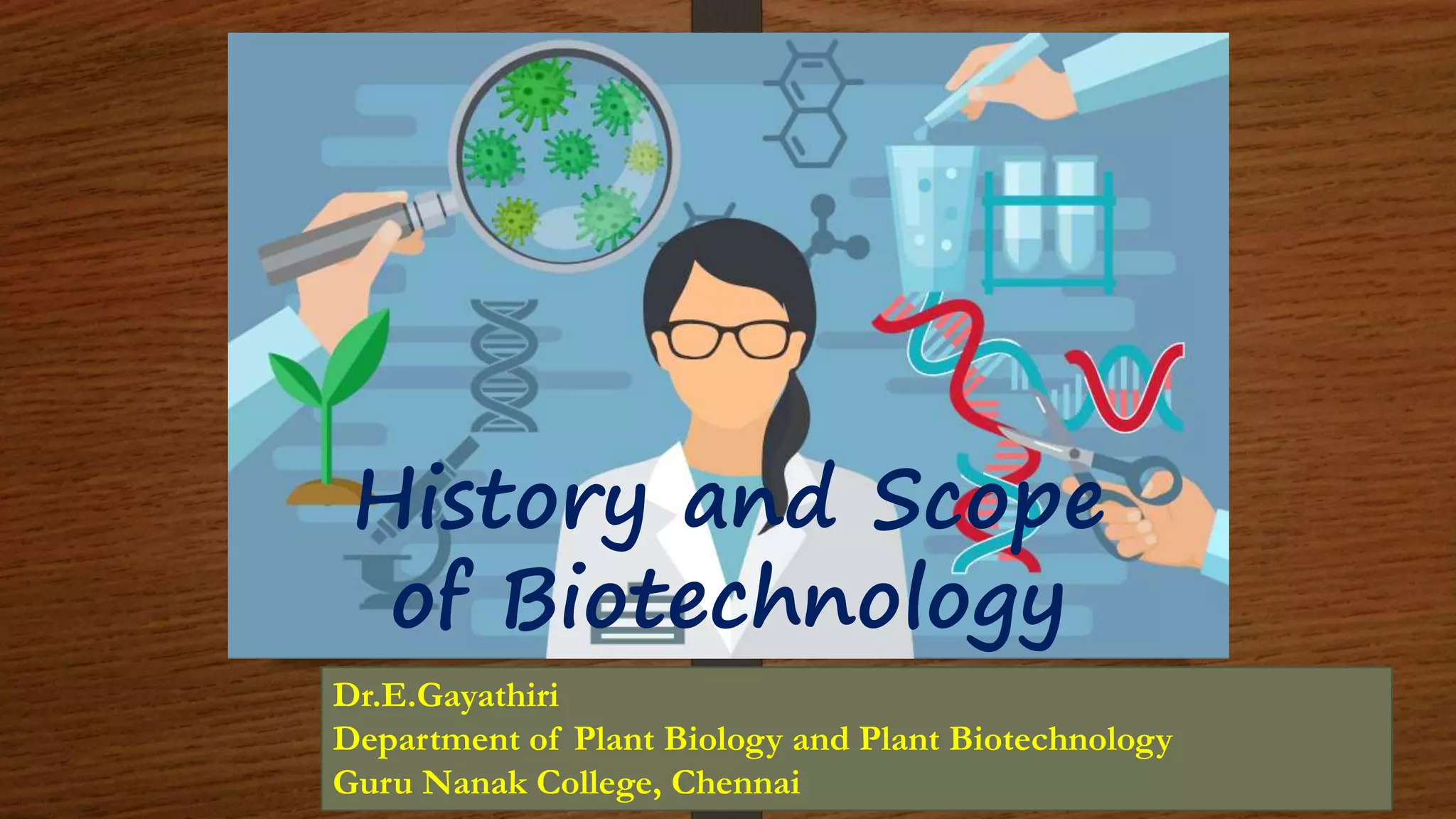 History and scope of biotechnology | PPTX