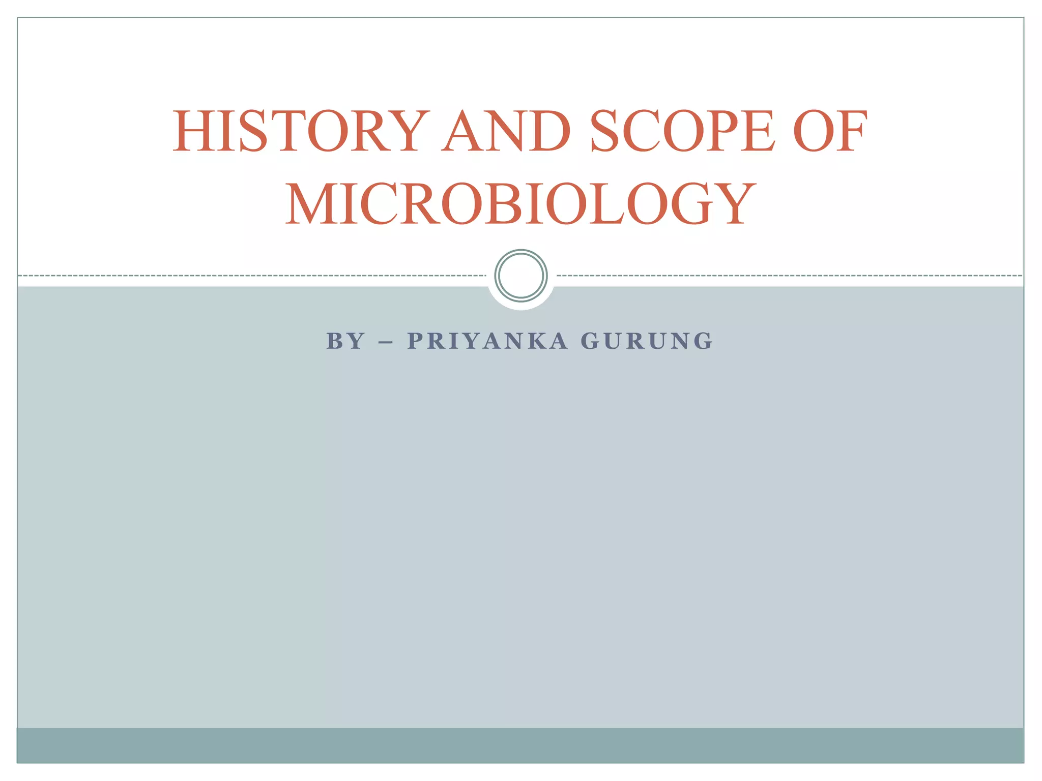 History and Scope of Microbiology | PPT