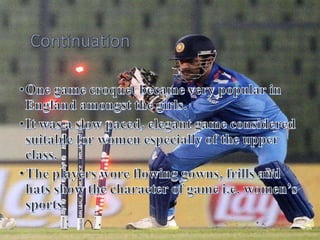 History and sports the story of cricket | PPT