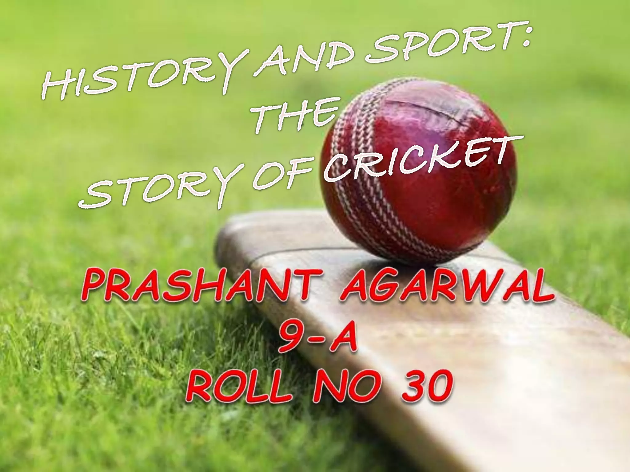 History and sport the story of cricket | PPTX