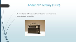 History and the development of electronics and communication | PPTX