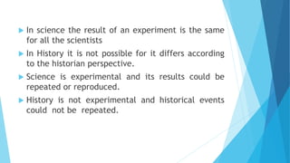 HISTORY A SCIENCE OR An ART.pptx