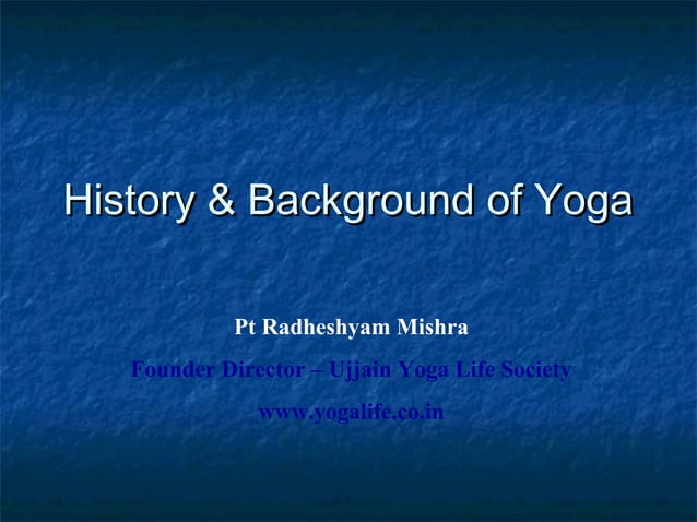 History & background of yoga | PPT | Hinduism | Religion & Spirituality